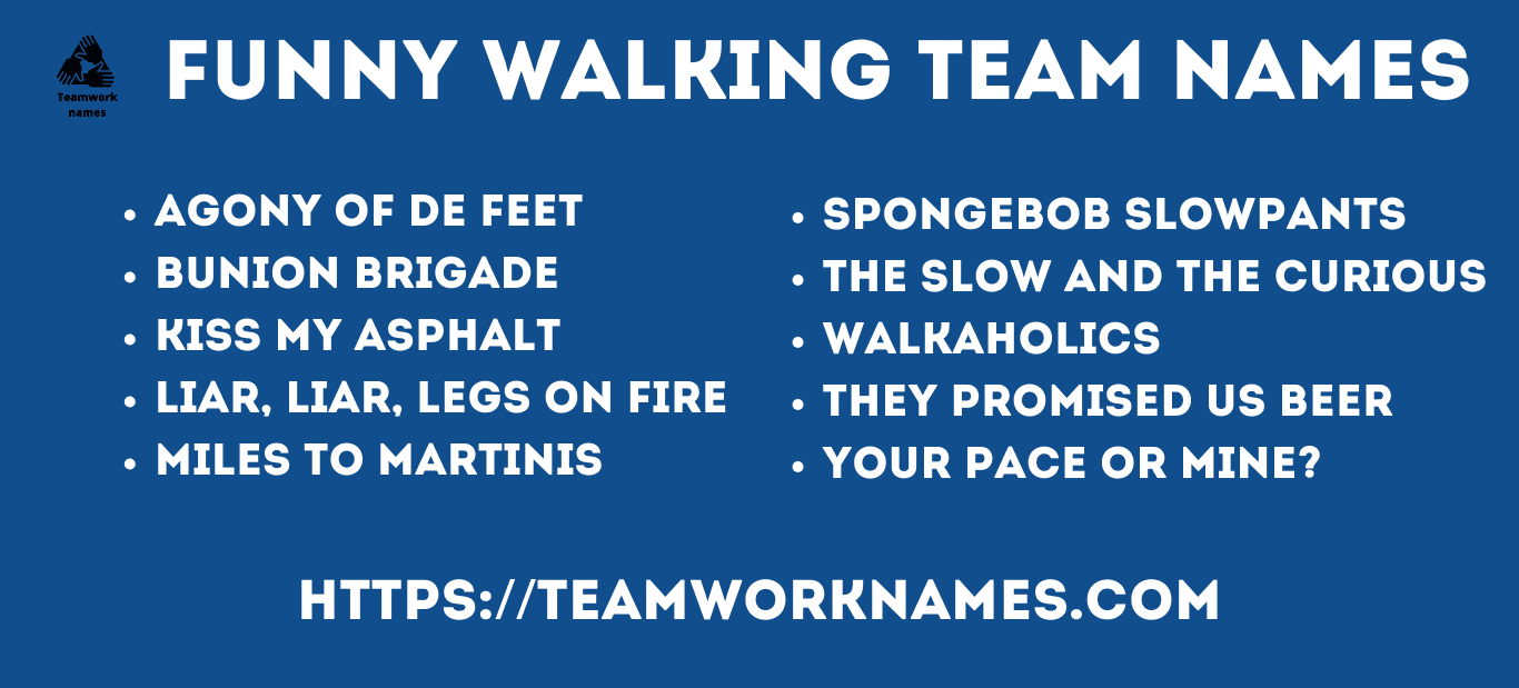 Funny Walking Team Names 265 Best Walking Team Names For A Step Up On